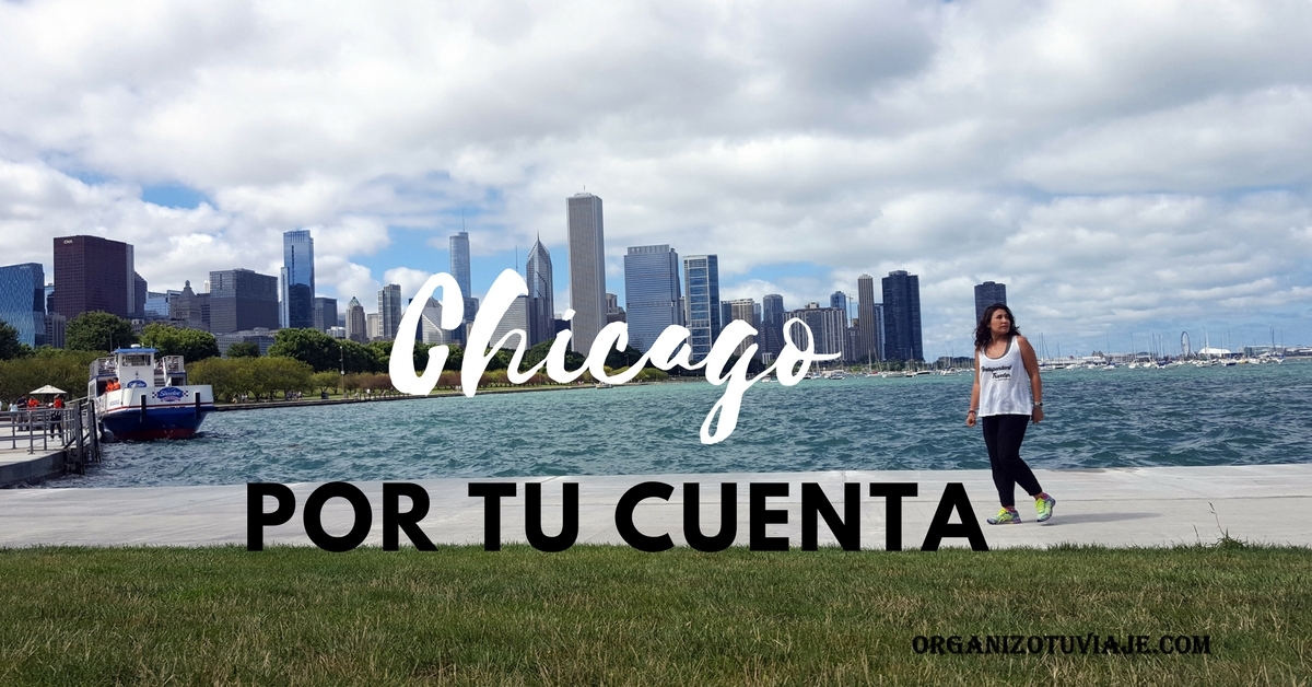 Viajar a CHICAGO por tu cuenta: Consejos y cómo organizar viaje