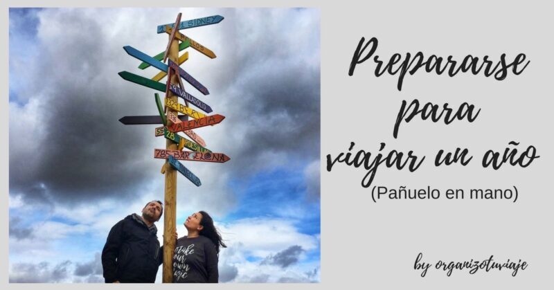 ORGANIZAR un viaje de un AÑO: PREPARATIVOS ⭐