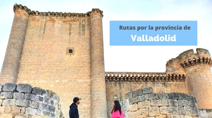 Guía para visitar la provincia de VALLADOLID con rutas y mapa