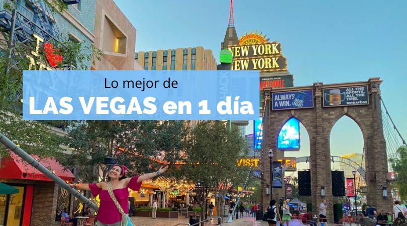 Qué ver en LAS VEGAS en 1 día. Lugares imprescindibles.