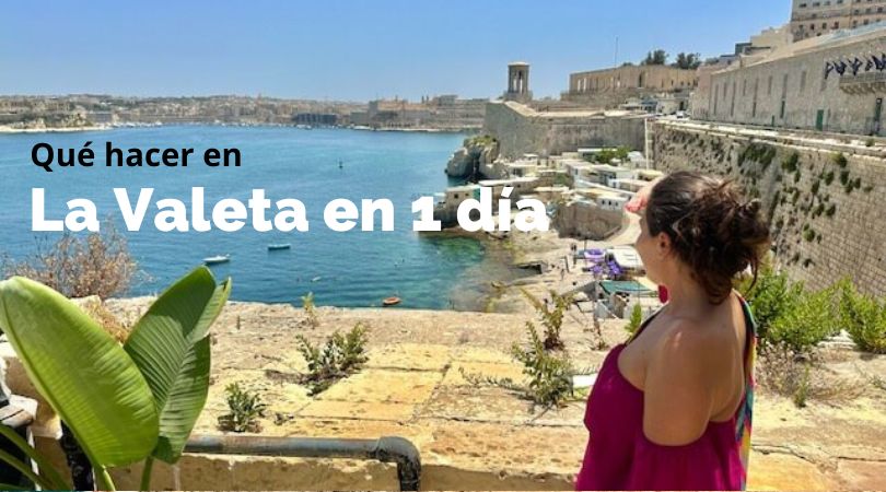 LA VALETA en 1 día, qué ver y hacer IMPRESCINDIBLE