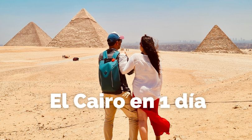 EL CAIRO en un día: qué ver y hacer IMPRESCINDIBLE